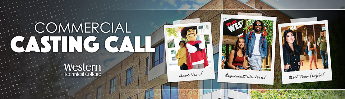 Western’s Commercial Casting Call | Western Technical College